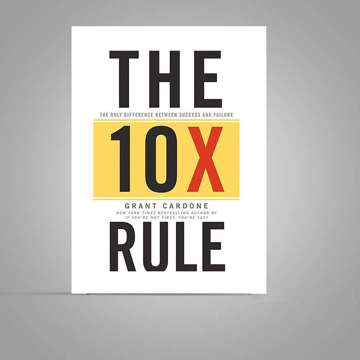 The 10X Rule: The Only Difference Between Success and Failure Hardcover ...
