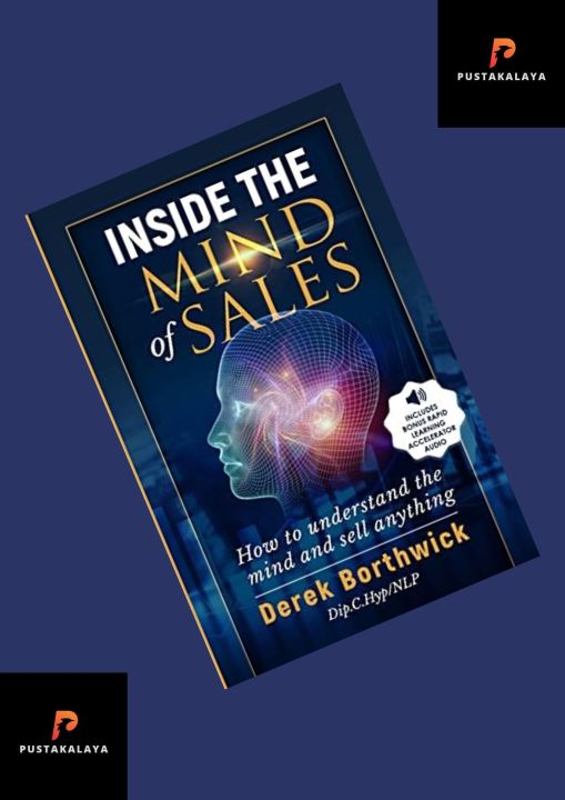 Inside The Mind of Sales: How To Understand The Mind And Sell Anything ...