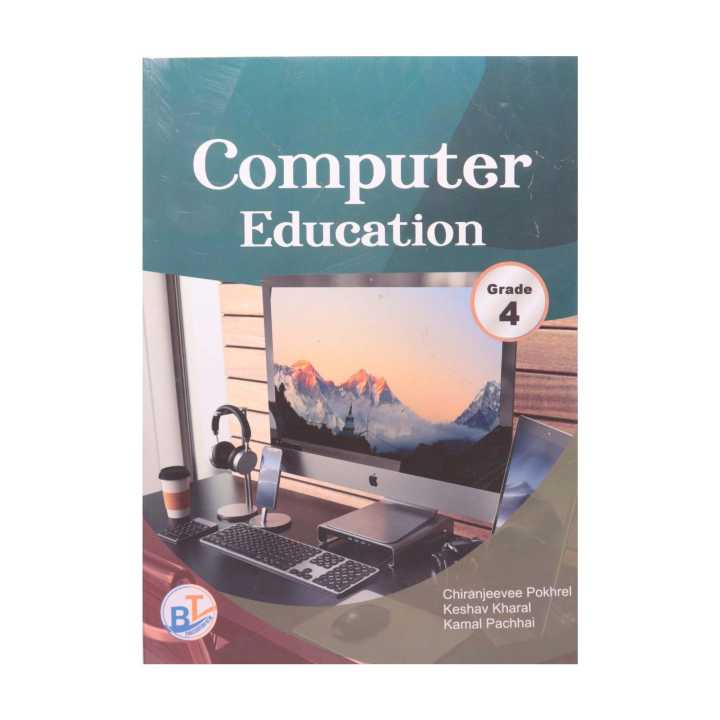 BT Computer Education For Grade 4 Book | Daraz.com.np