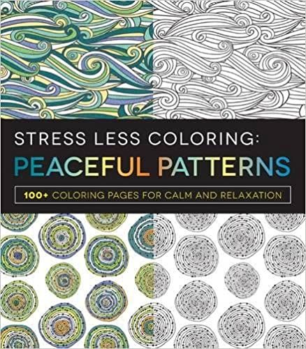 Stress Less Coloring - Peaceful Patterns: 100+ Coloring Pages for Calm ...
