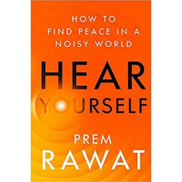 Hear Yourself By Prem Rawat | Daraz.com.np