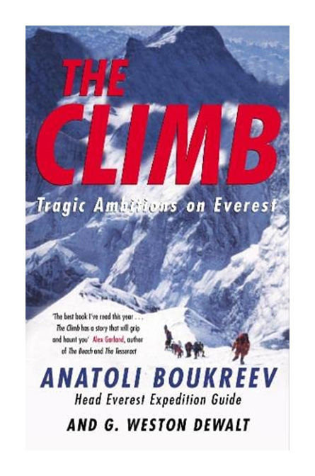 The Climb: Tragic Ambitions on Everest by Anatoli Boukreev | Daraz.com.np