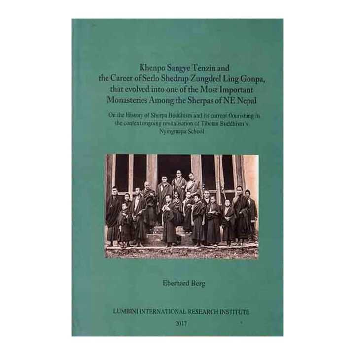 Khenhpo Sangye Tenzin And The Career Of Serlo Shed - Eberhard Berg ...