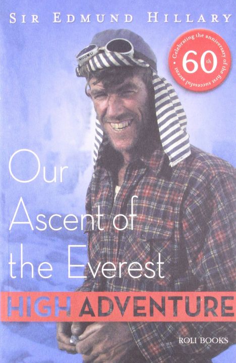 High Adventure Our Ascent of the Everest by Sir Edmund Hillary | Daraz ...