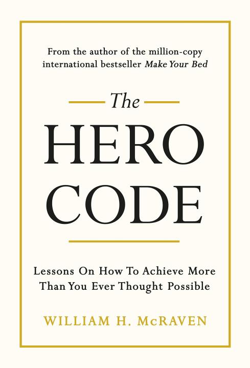 The Hero Code by Admiral William H. McRaven | Daraz.com.np