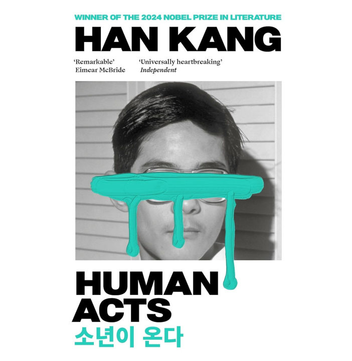 Human Acts by Han Kang, Winner of the 2024 Nobel Prize in Literature ...