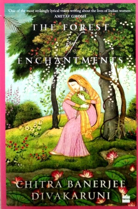 The Forest Enchantments By: Chitra Banerjee Divakaruni | Daraz.com.np