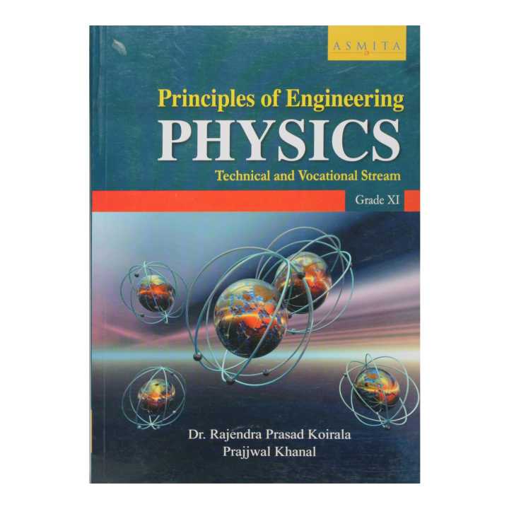 Principles Of Engineering Physics Technical And Vocational Stream Grade:-XI | Daraz.com.np