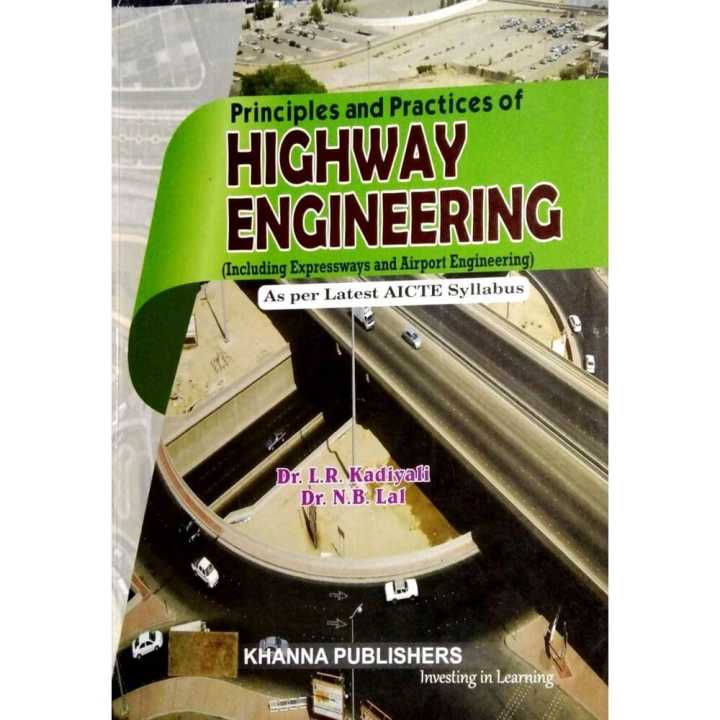 Principles And Practices Of Highway Engineering By L.R Kadiyali And N ...