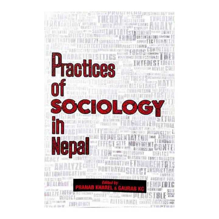 Practices Of Sociology In Nepal - Pranab Kharel;Gaurab Kc (Bestseller ...