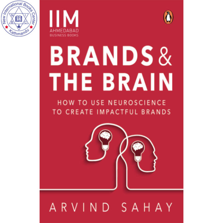 Brands and the Brain: How to Use Neuroscience to Create Impactful ...