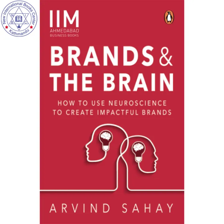 Brands and the Brain: How to Use Neuroscience to Create Impactful ...