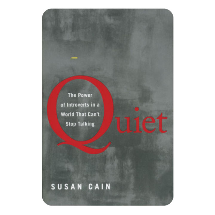 Quiet: The Power of Introverts in a World That Can't Stop Talking by ...
