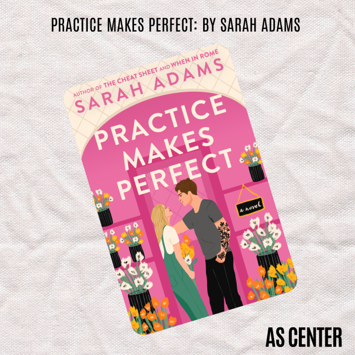 Practice Makes Perfect (When in Rome, #2) by Sarah Adams | Daraz.pk
