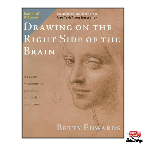 Drawing on the Right Side of the Brain by Betty Edwards (Author) | Daraz.pk