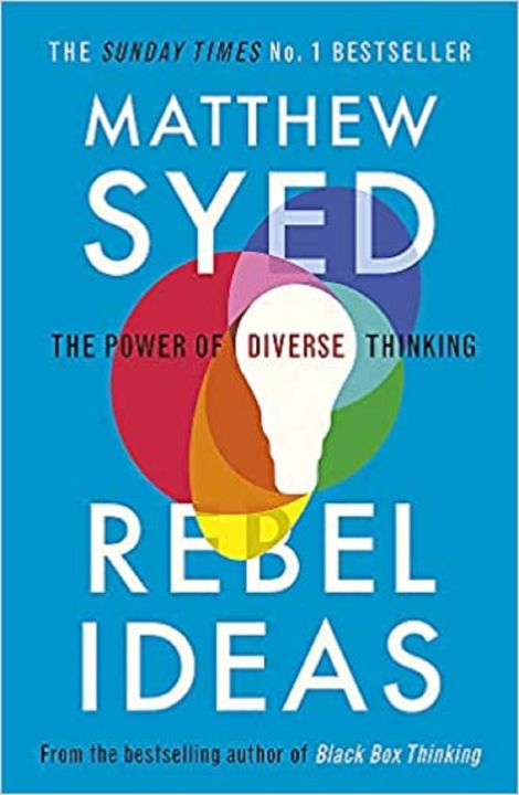 Rebel Ideas: The Power of Diverse Thinking Book by Matthew Syed | Daraz.pk