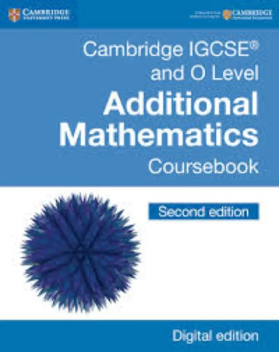 Cambridge IGCSE® and O Level Additional Mathematics Coursebook Digital ...