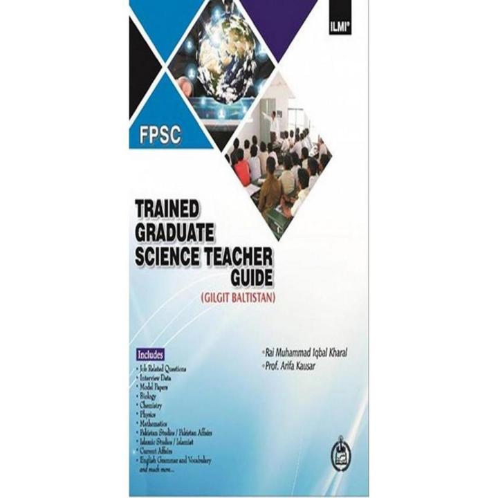 FPSC Trained Graduate Science Teacher Guide (Gilgit Baltistan) By Rai M. Iqbal Kharal | Daraz.pk
