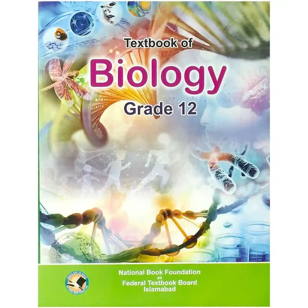 Textbook of Biology Grade 12 by National Book Foundation as Federal ...