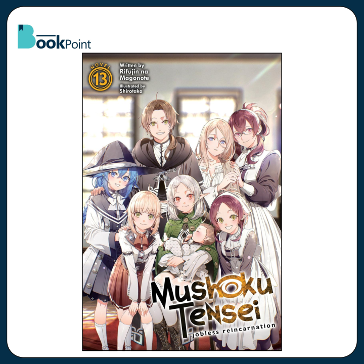 Mushoku Tensei: Jobless Reincarnation (Light Novel) Vol. 13 by Rifujin ...