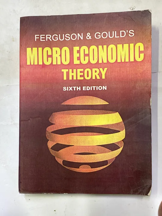 MICRO ECONOMIC THEORY 6th EDITION BY FREGUSON AND GOULDS | Daraz.pk