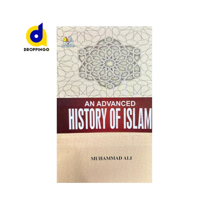 An Advanced History of Islam by Muhammad Ali | Daraz.pk