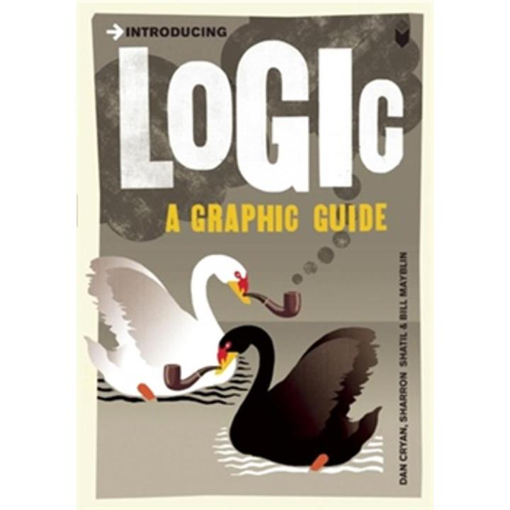 Introducing Logic: a Graphic Guide By dan cryan | Daraz.pk