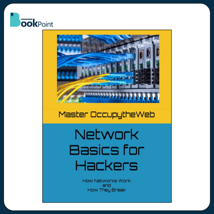 Network Basics for Hackers: How Networks Work and How They Break by Master OccupytheWeb | Daraz.pk