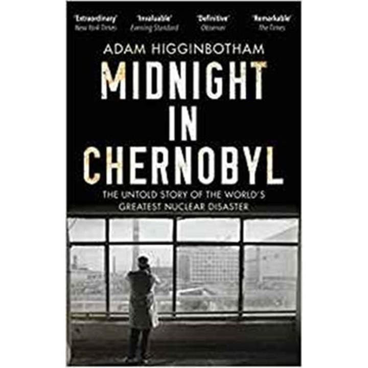 midnight in chernobyl: the true story of the world's greatest nuclear ...