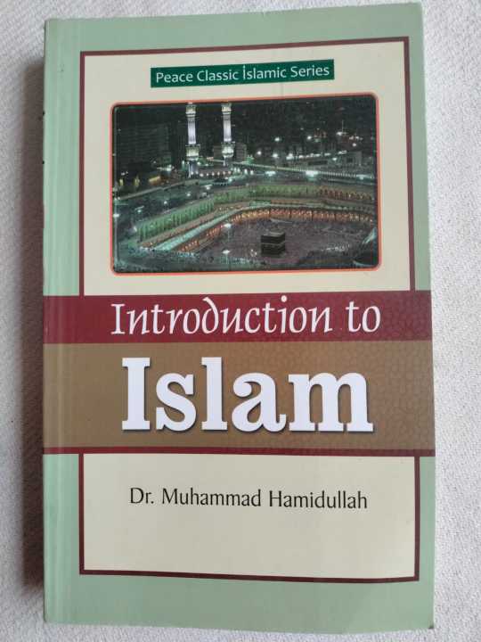 Introduction to Islam by Dr Muhammad Hamidullah | Daraz.pk