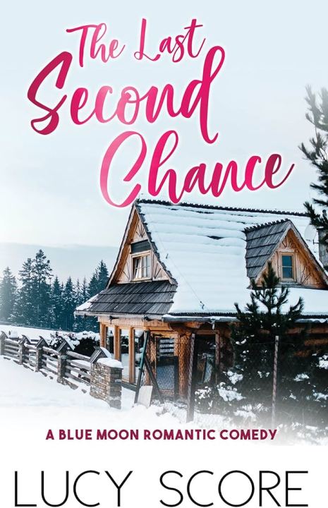 The Last Second Chance (Blue Moon, #3) by Lucy Score | Daraz.pk
