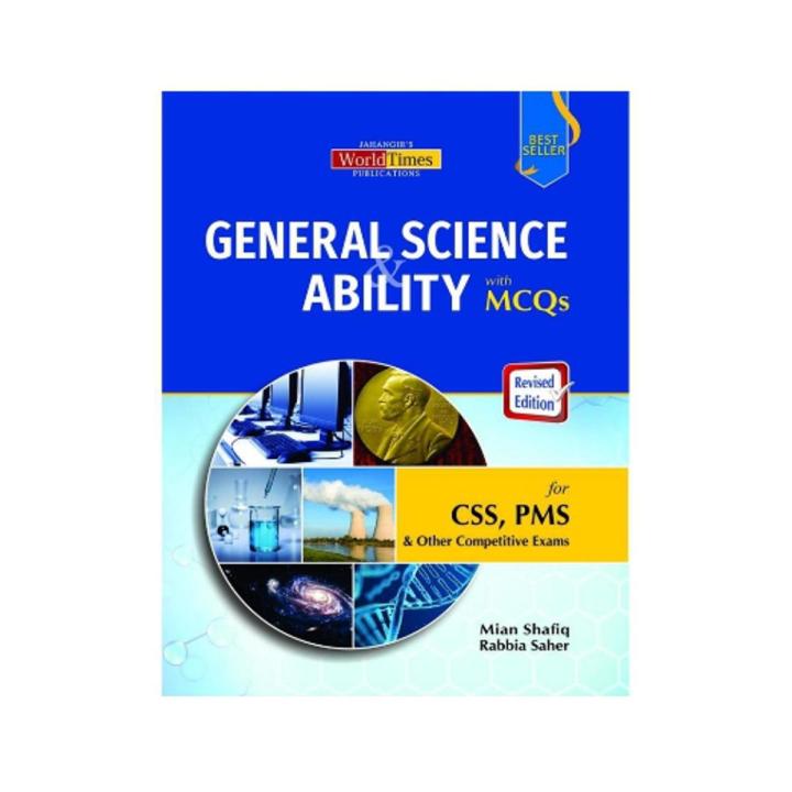 Jahangir's World Times General Science & Ability for CSS, PMS by Mian Shafiq, Rabbia Saher ...