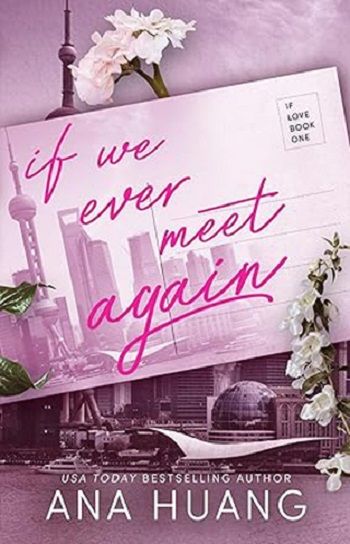 Liberty Books | If We Ever Meet Again Book 1 by Ana Huang (100% ...