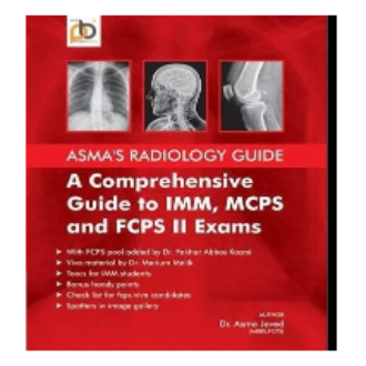 A Comprehensive Guide To IMM, MCPS And FCPS II Exams by Dr Asma Javed ...