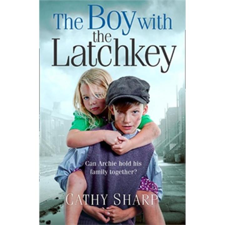 The Boy With the Latchkey: the Halfpenny Orphans (Book 4) By cathy ...