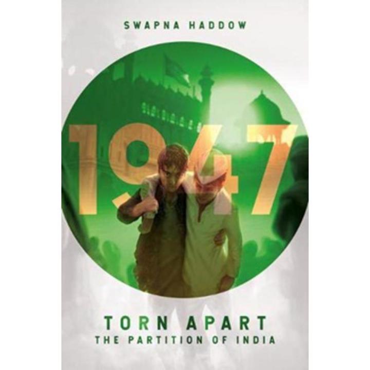 Torn apart: the Partition Of 1947 By swapna haddow | Daraz.pk