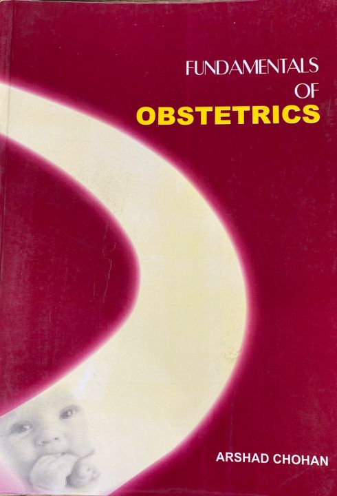 FUNDAMENTALS OF OBSTETRICS BY ARSHAD CHOHAN INTERNATIONAL EDITION | Daraz.pk