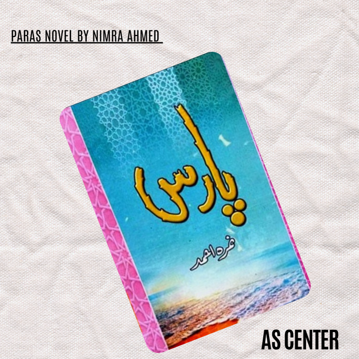 Paras Urdu novel by Nemra Ahmed Complete Nimra Ahmed Best selling urdu ...