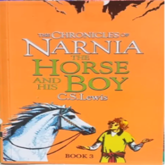 The Horse and His Boy by C.S. Lewis | The Chronicles of Narnia Book 3 ...