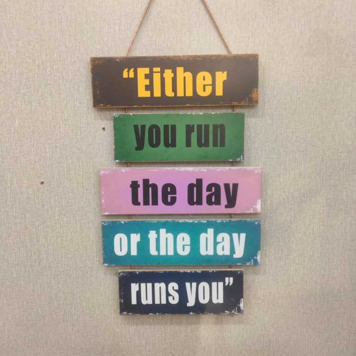 Either you run a day or a day runs you- wall decoration quotes | Daraz.pk