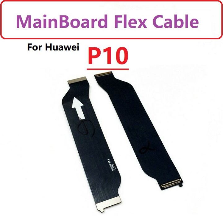 Main board Flex Cable For Huawei P10 P10 lite P10 Plus Motherboard ...