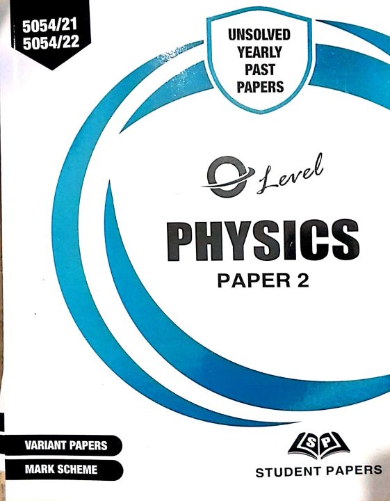 Physics O Levels Paper 2 (Unsolved Yearly with Marking Scheme ...