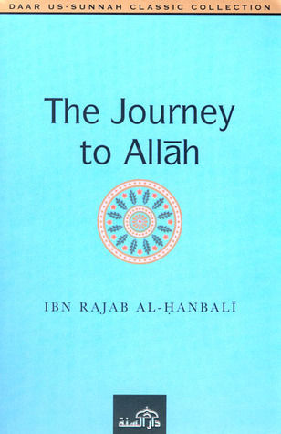The Journey to Aallahh ابن رجب الحنبلي , Abu Rumaysah (Translator ...