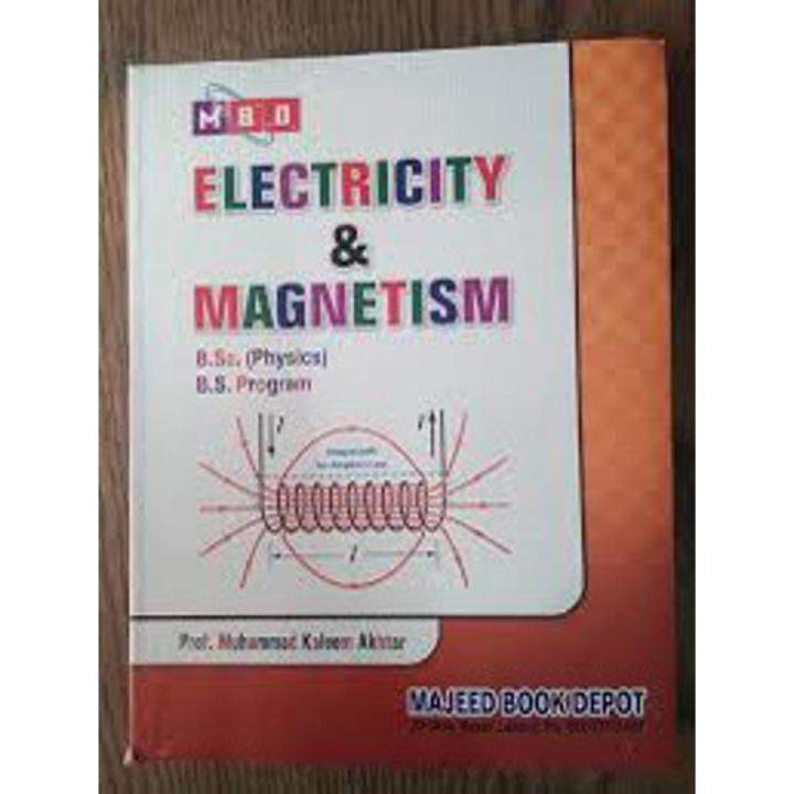 Electricity & Magnetism By Prof | M. Kaleem Akhtar | BSc Physics & BS ...