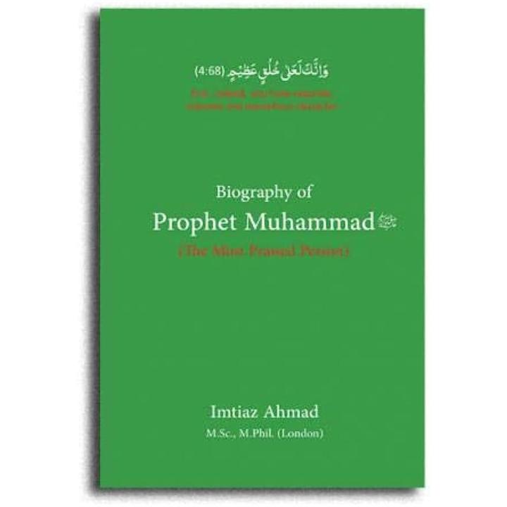 Biography Of Prophet Muhammad The Most Praised Person by Imtiaz Ahmad ...
