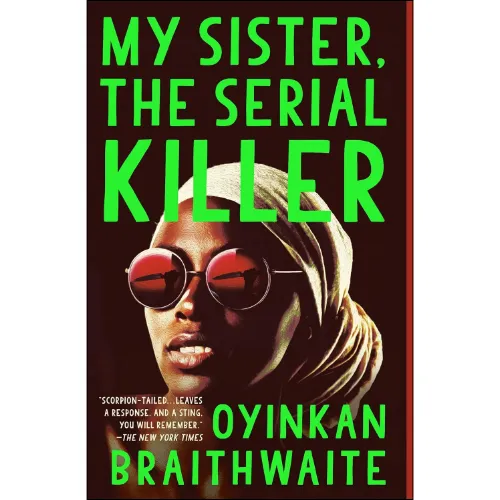 My Sister, the Serial Killer by Oyinkan Braithwaite (Author) | Daraz.pk