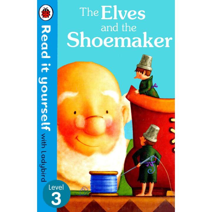 Read It Yourself with Ladybird The Elves and the Shoemaker Level 3 ...