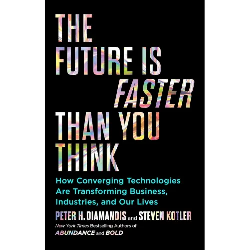 Future Is Faster Than You Think by Peter H. Diamandis (Author) | Daraz.pk