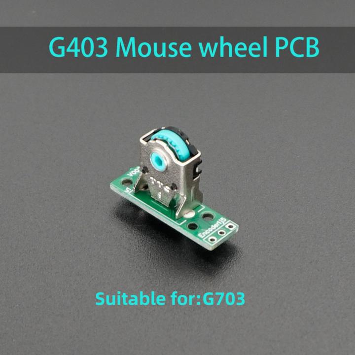 Logitech G403 G703 mouse wheel encoder wheel small board accessories ...