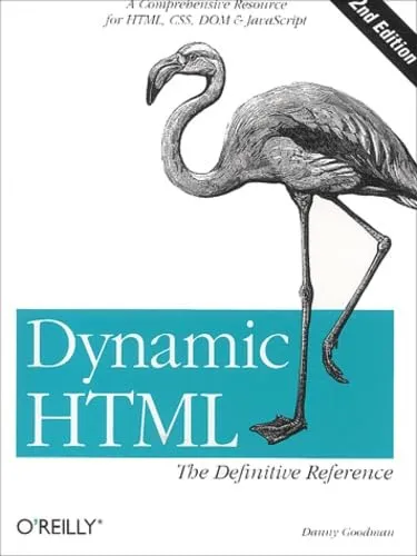Dynamic HTML: The Definitive Reference: A Comprehensive Resource for HTML, CSS, DOM & JavaScript ...